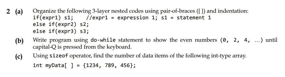 Solved 2 (a) (b) Organize the following 3-layer nested codes | Chegg.com