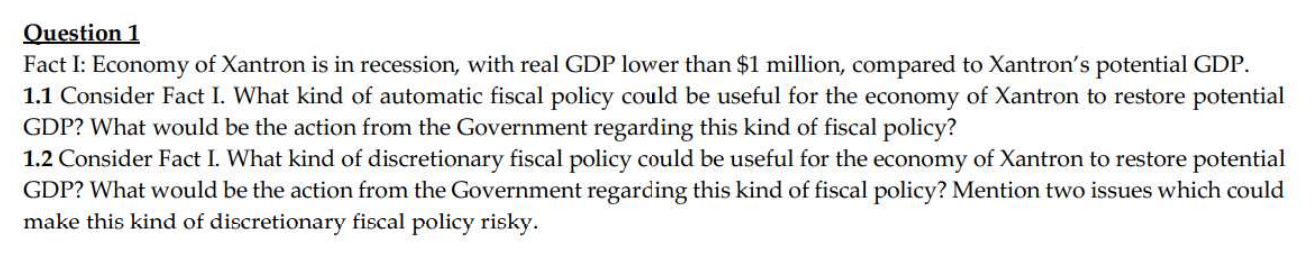 Solved Question 1 Fact I: Economy of Xantron is in | Chegg.com