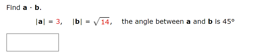 Solved Find a b. lal 3, Ibl -14, the angle between a and b | Chegg.com