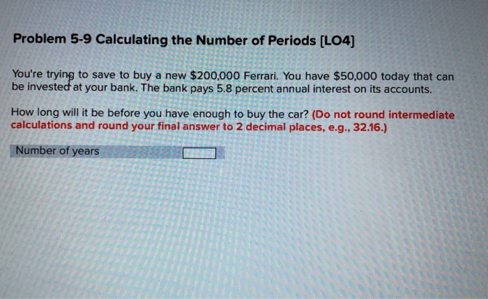 Solved Problem 5-9 Calculating the Number of Periods [LO4) | Chegg.com