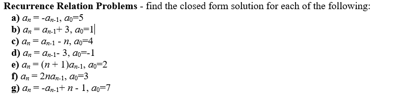 Solved Recurrence Relation Problems - find the closed form | Chegg.com