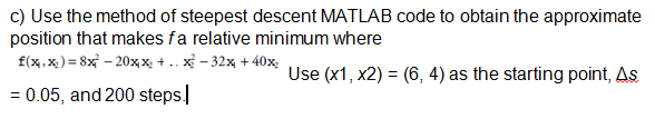 c) Use the method of steepest descent MATLAB code to | Chegg.com