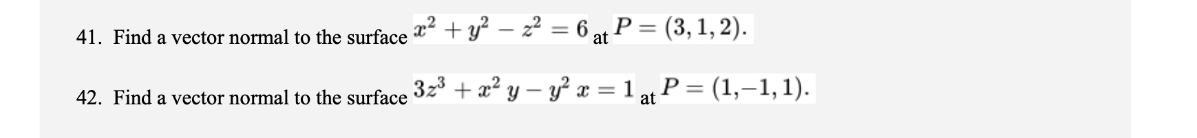 Solved 41. Find a vector normal to the surface x2+y2−z2=6 at | Chegg.com