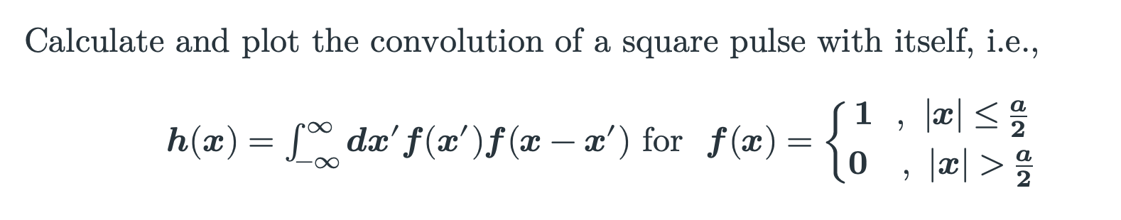 Solved Calculate and plot the convolution of a square pulse | Chegg.com
