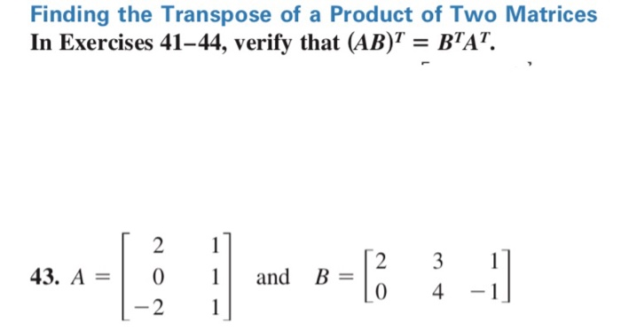 Solved Finding the Transpose of a Product of Two Matrices In | Chegg.com