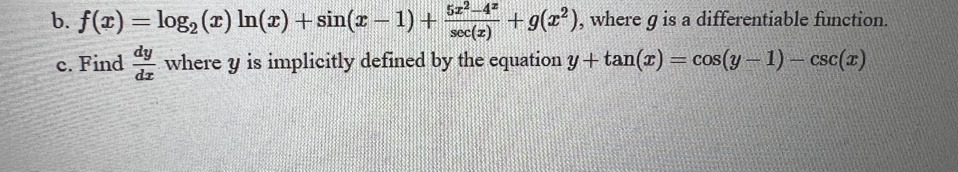 Solved b. f(x)=log2(x)ln(x)+sin(x−1)+sec(x)5x2−42+g(x2), | Chegg.com