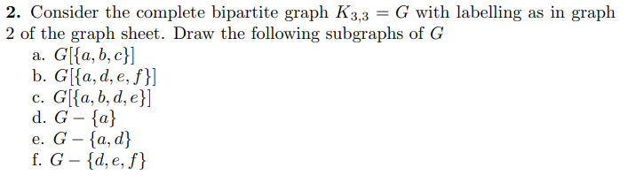 Solved Consider the complete bipartite graph K3,3 = G with | Chegg.com
