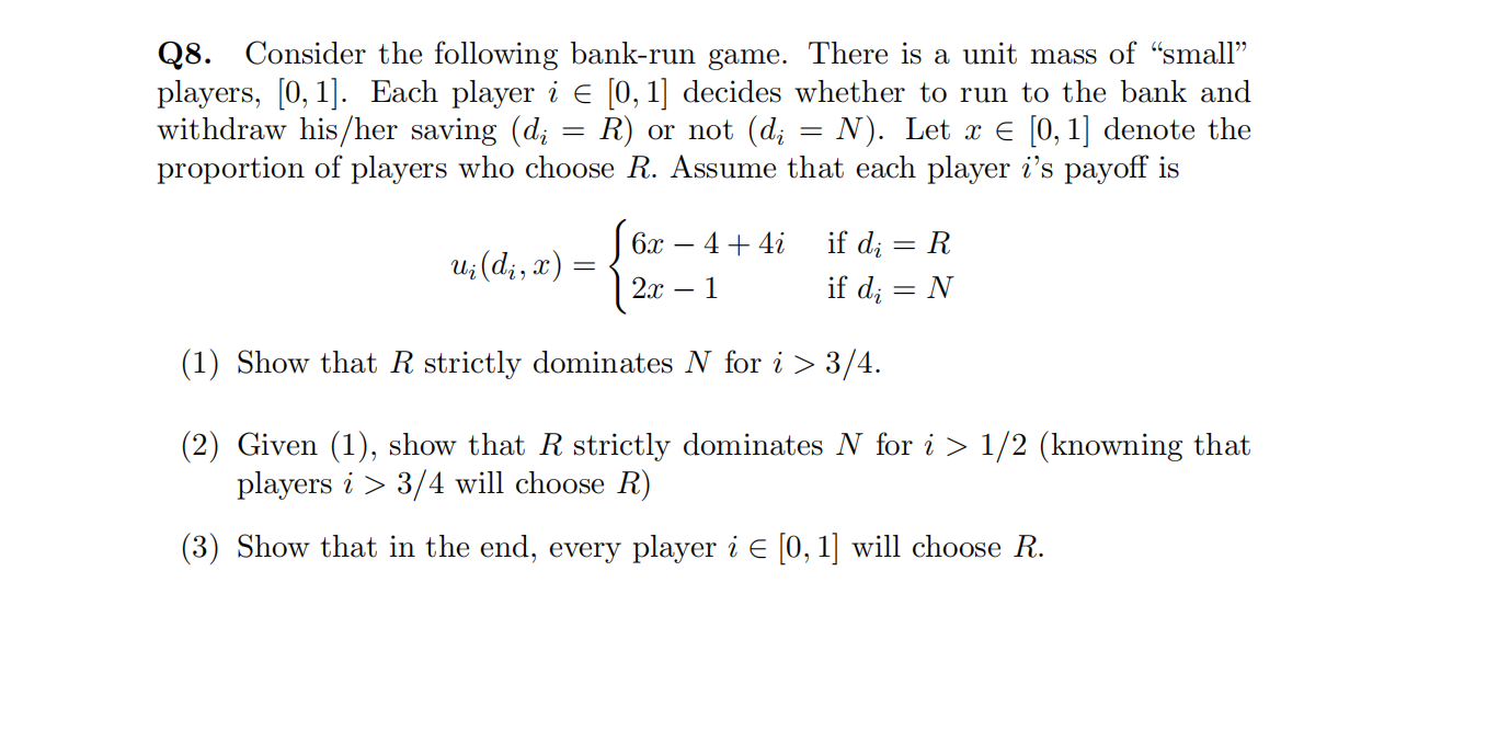 Solved Q8. Consider the following bank-run game. There is a | Chegg.com
