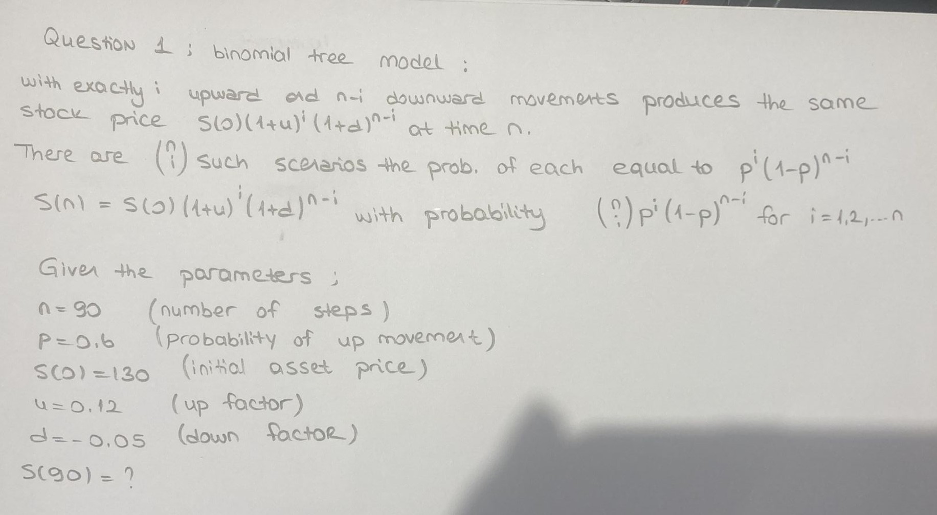 Solved Question 1; binomial tree model:with exactly i upward | Chegg.com