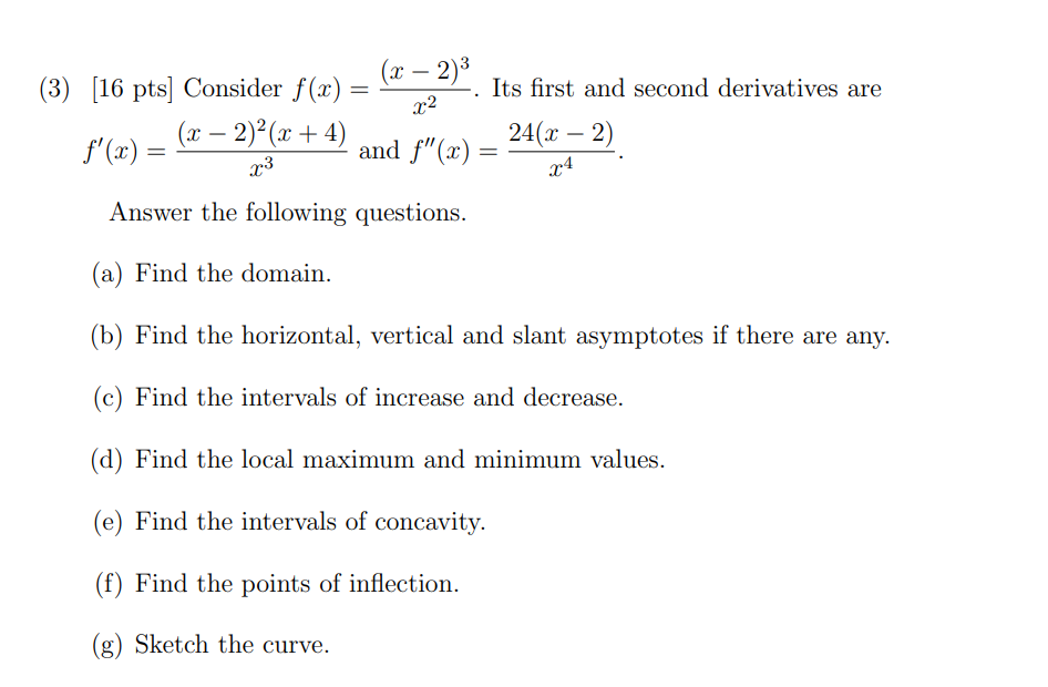 Solved (3) [16pts] Consider f(x)=x2(x−2)3. Its first and | Chegg.com