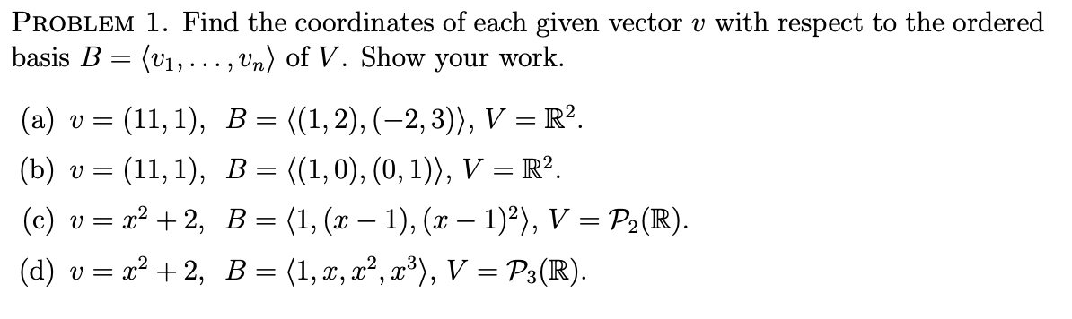 Solved PROBLEM 1. Find the coordinates of each given vector | Chegg.com