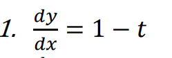 Solved 1. If x=cos−1(1−t),y=2t−t2, find dxdy.1. dxdy=1−t | Chegg.com