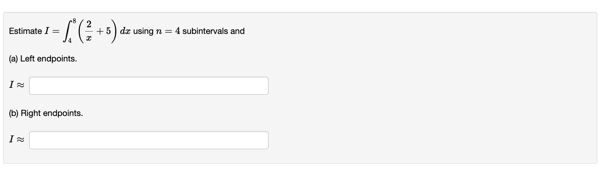 Solved Estimate I=∫48(x2+5)dx using n=4 subintervals and (a) | Chegg.com