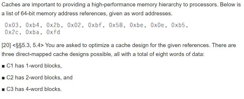Solved Caches are important to providing a high-performance | Chegg.com
