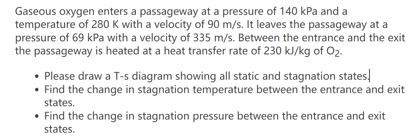 Solved Gaseous oxygen enters a passageway at a pressure of | Chegg.com