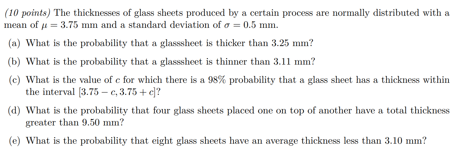 Solved (10 points) The thicknesses of glass sheets produced | Chegg.com