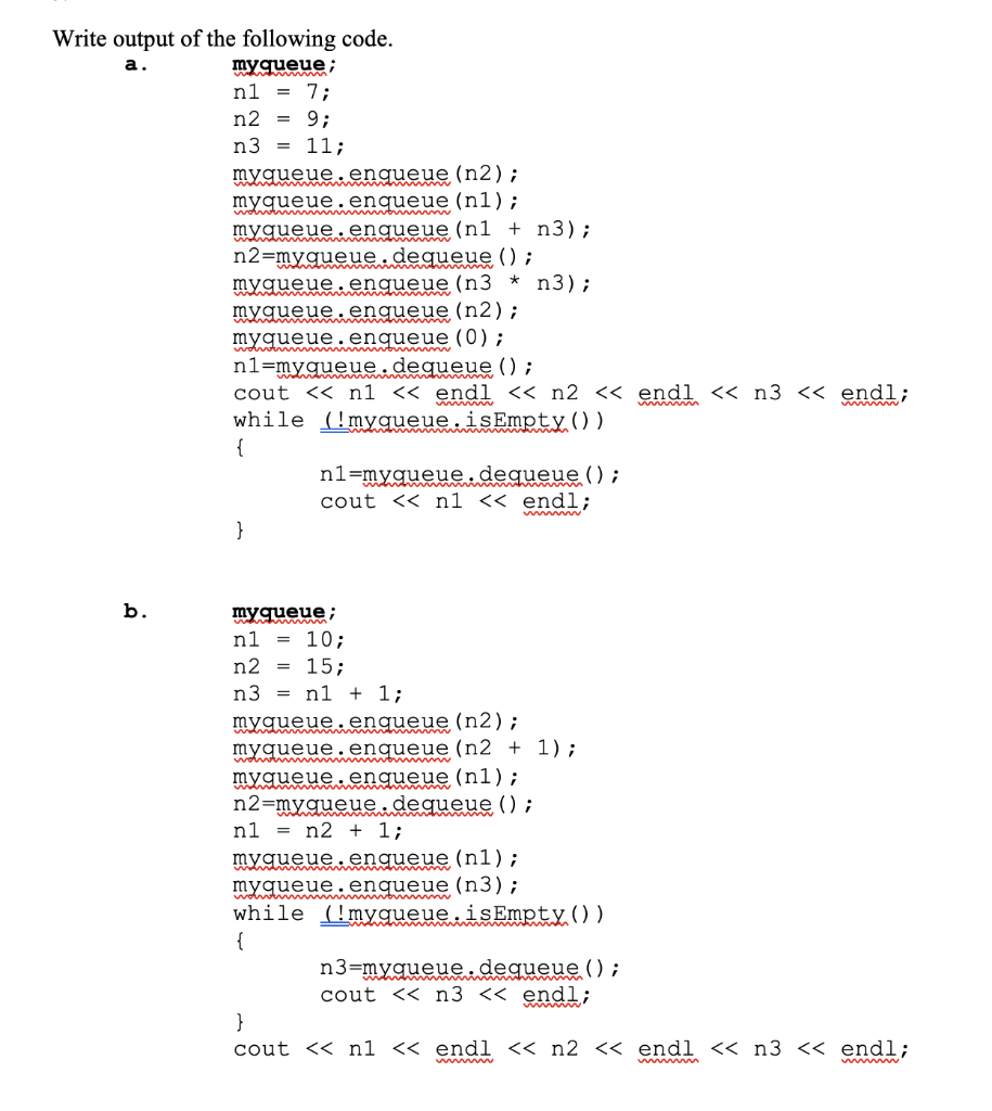 Solved = WoW Write output of the following code. a. myqueue; | Chegg.com
