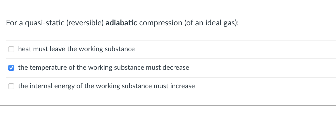 Solved For a quasi-static (reversible) adiabatic compression | Chegg.com
