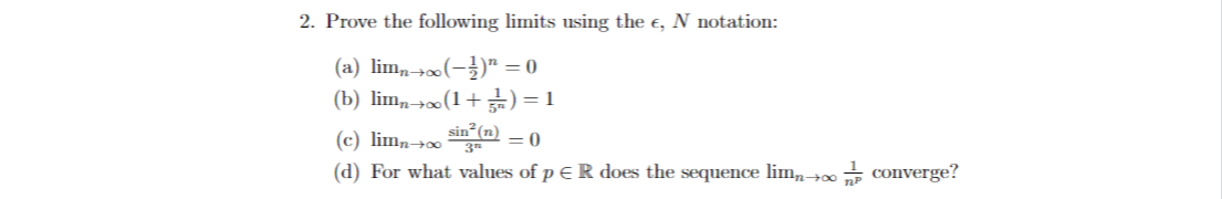 Solved 2. Prove the following limits using the ϵ,N notation: | Chegg.com