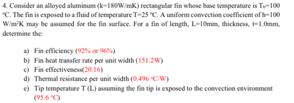Solved 4. Consider an alloyed aluminum (k=180W/mK) | Chegg.com