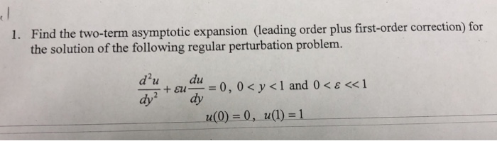 Solved Find the two-term asymptotic expansion (leading order | Chegg.com