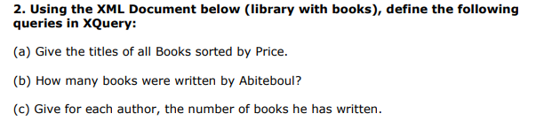 Solved 2. Using the XML Document below (library with books), | Chegg.com