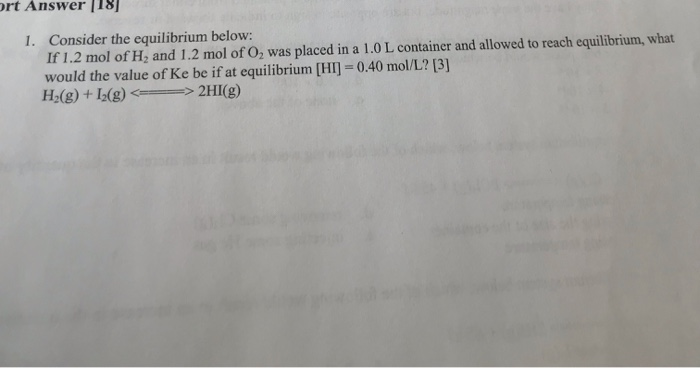 Solved rt Answer l18 1. Consider the equilibrium below: If | Chegg.com