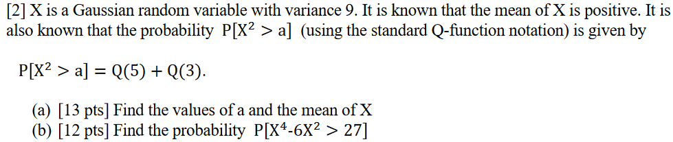 Solved [2] X is a Gaussian random variable with variance 9. | Chegg.com