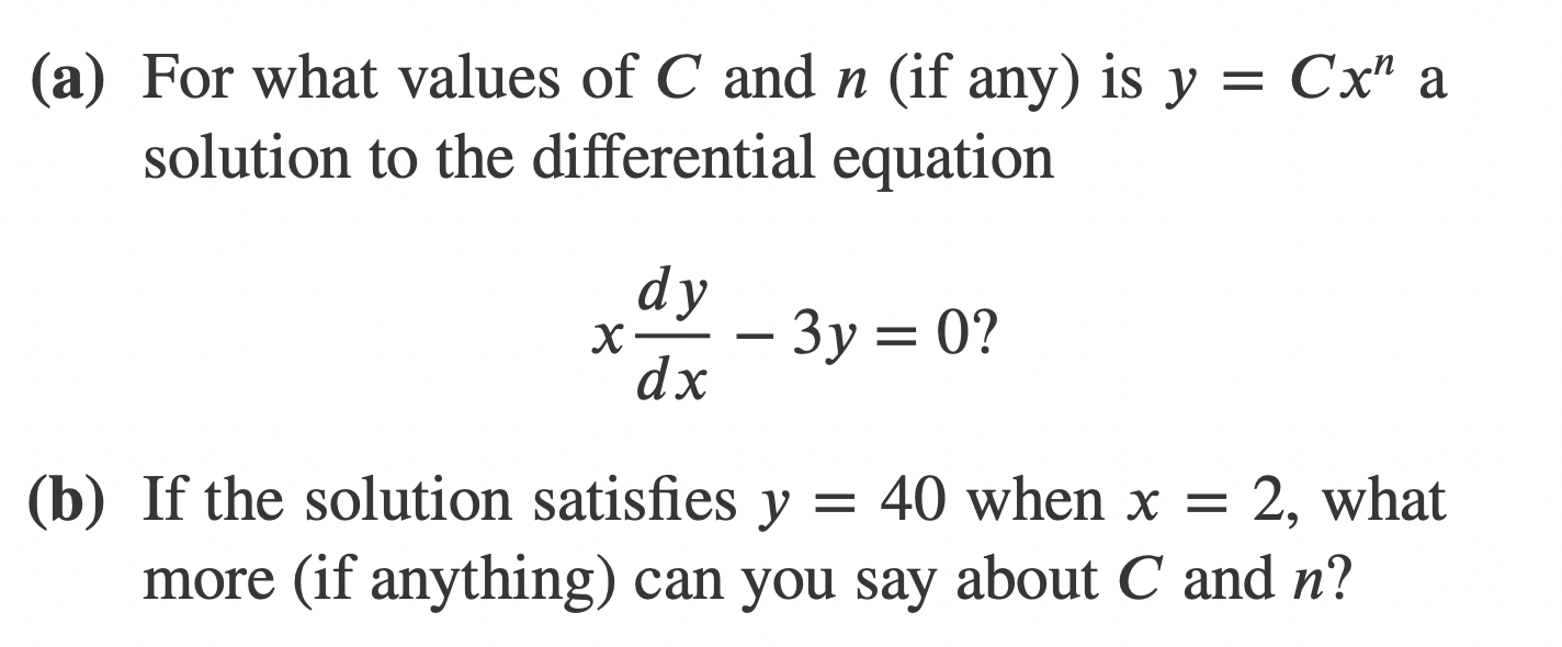 Solved For what values of 𝐶 and 𝑛 (if any)is𝑦 = 𝐶𝑥𝑛 a | Chegg.com