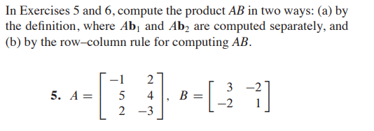 Solved In Exercises 5 and 6 , compute the product AB in two | Chegg.com