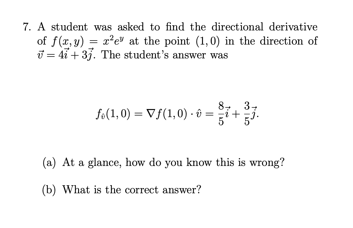 Solved 7. A student was asked to find the directional | Chegg.com