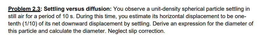 Solved Problem 2.3: Settling versus diffusion: You observe a | Chegg.com