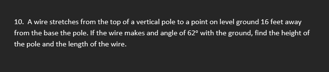 Solved 10. ﻿A wire stretches from the top of a vertical pole | Chegg.com