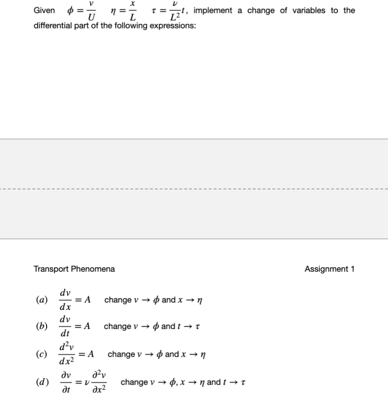 Solved Given φ=vU,η=xL,τ=?L2u t, ﻿implement a change of | Chegg.com