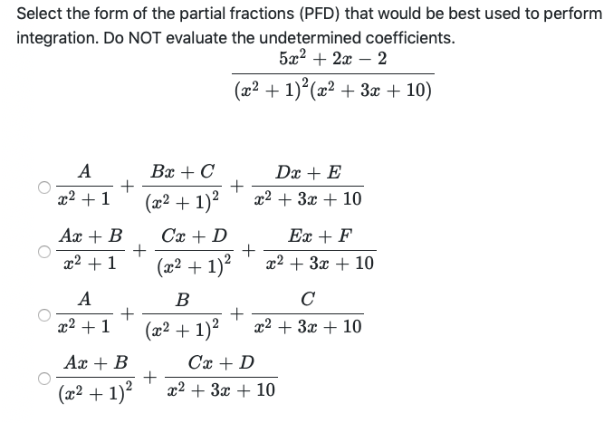 Solved Select the form of the partial fractions (PFD) that | Chegg.com