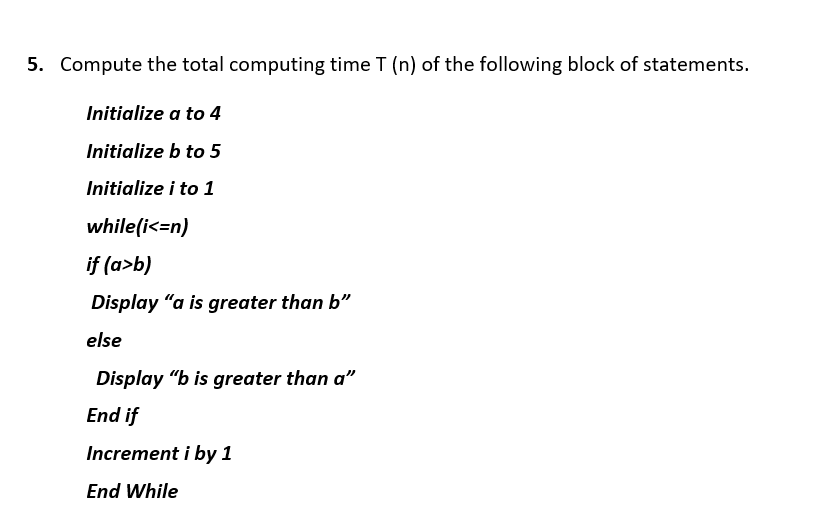 Solved 5. Compute the total computing time T(n) of the | Chegg.com