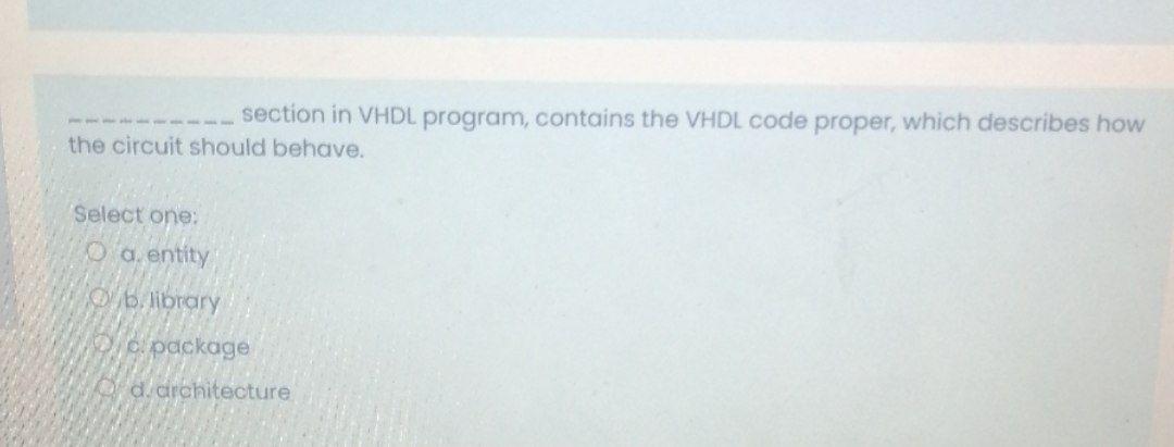 Solved section in VHDL program, contains the VHDL code | Chegg.com