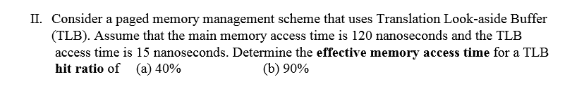 Solved II. Consider a paged memory management scheme that | Chegg.com