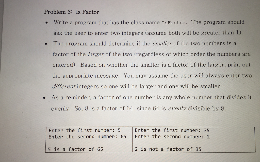 Solved Problem 3: Is Factor . Write a program that has the | Chegg.com
