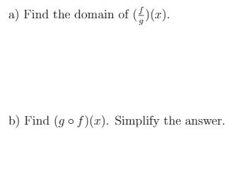 Solved a) Find the domain of (4)(). b) Find (gof)(x). | Chegg.com
