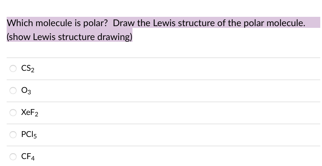 Solved Which molecule is polar? Draw the Lewis structure of | Chegg.com