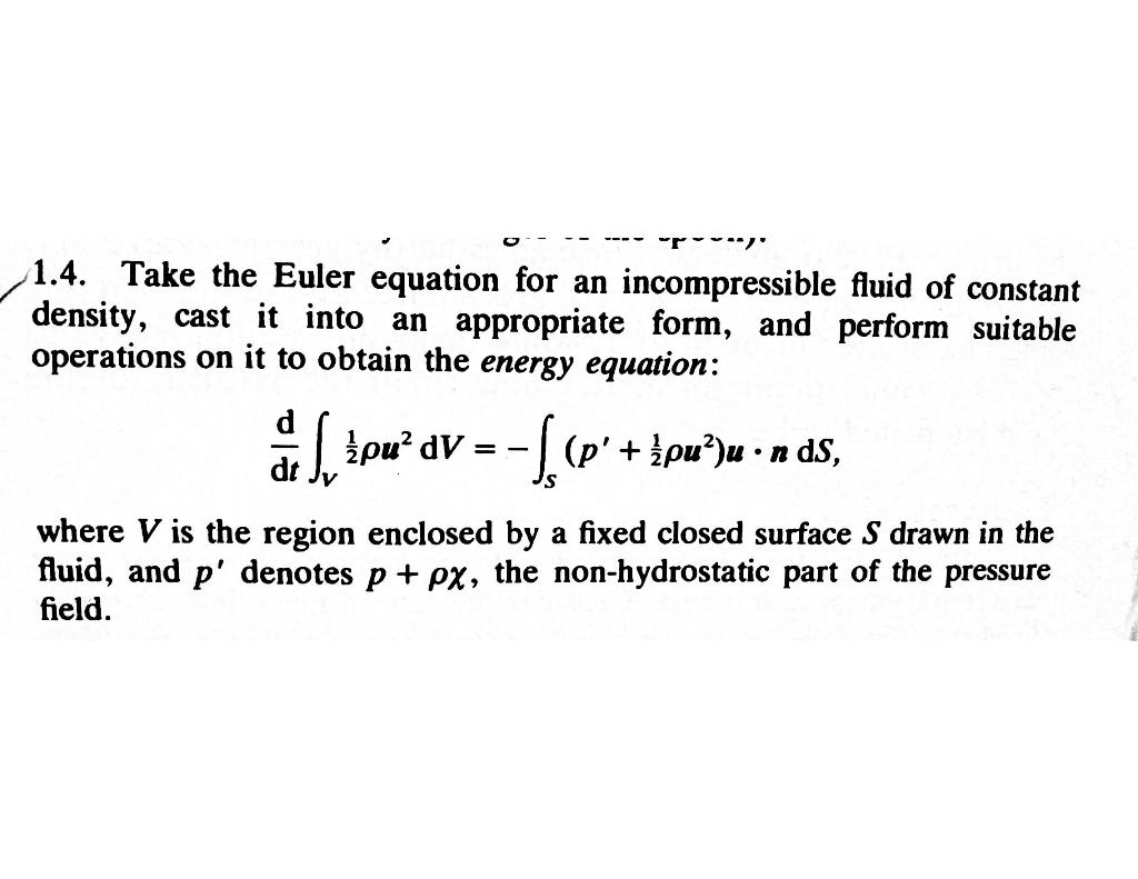 Solved O 1.4. Take the Euler equation for an incompressible | Chegg.com