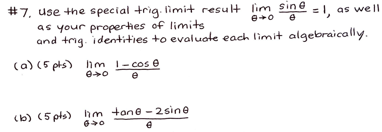 Solved +0 #7, use the special trig. limit result lim sine | Chegg.com