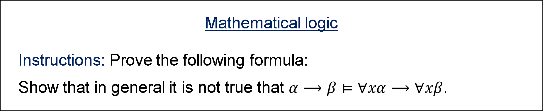 Solved Mathematical logicInstructions: | Chegg.com