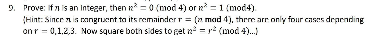 Solved 9. Prove: If n is an integer, then n2 = 0 (mod 4) or | Chegg.com