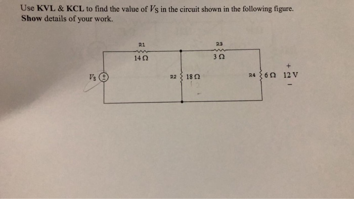 Solved Use KVL & KCL to find the value of Vs in the circuit | Chegg.com