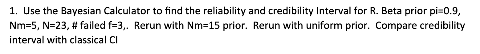 1. Use the Bayesian Calculator to find the | Chegg.com