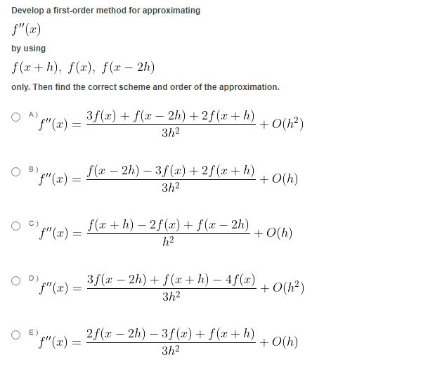 Solved Develop a first-order method for approximating f′′(x) | Chegg.com
