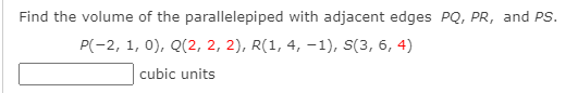 Solved Find the volume of the parallelepiped with adjacent | Chegg.com