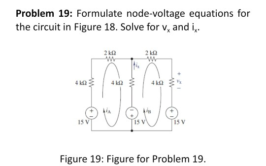 Solved Problem 19: Formulate node-voltage equations for the | Chegg.com